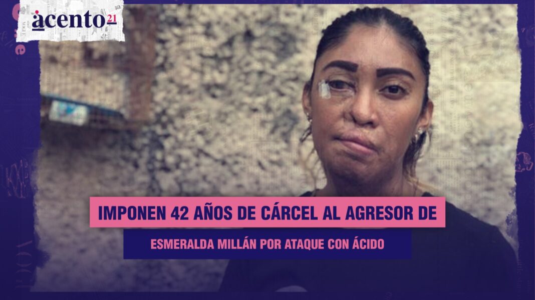 Imponen 42 años de cárcel al agresor de Esmeralda Millán por ataque con ...